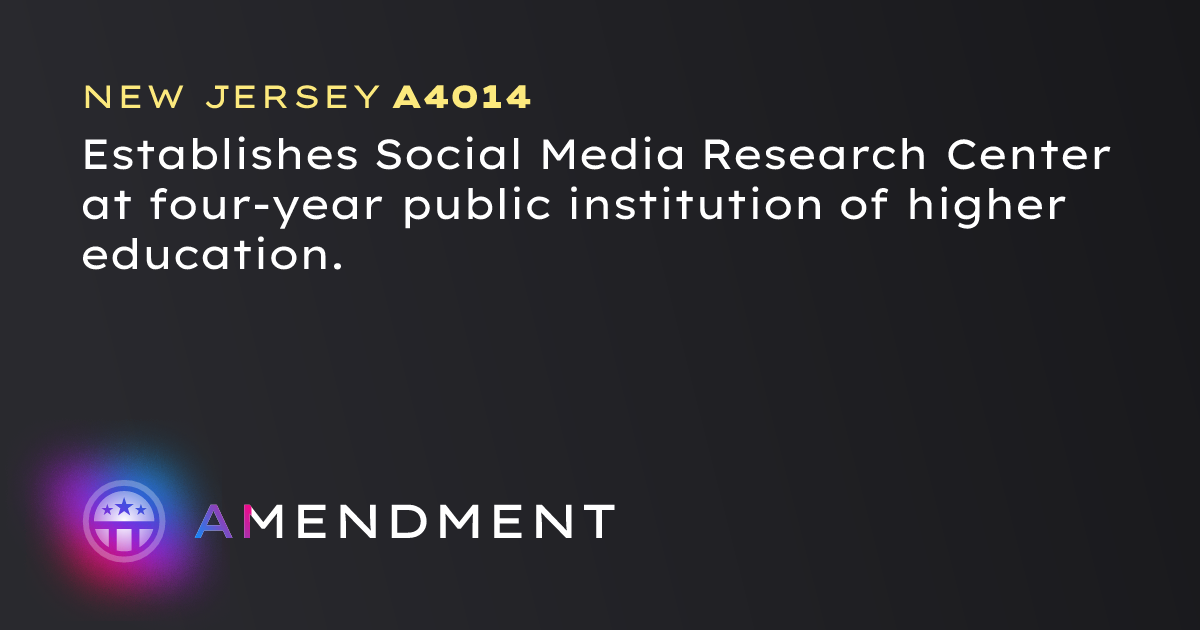 A4014: Establishes Social Media Research Center at four-year public ...